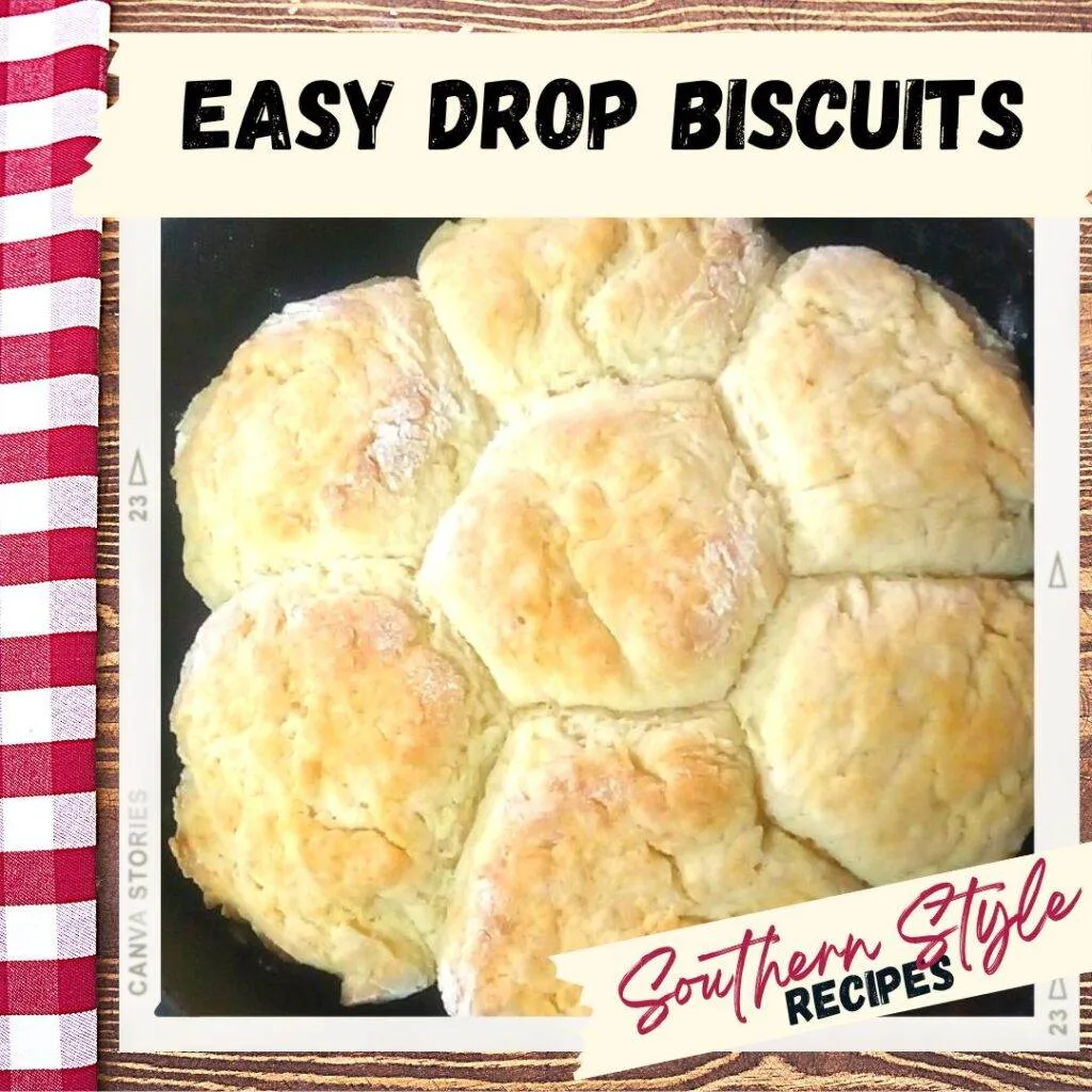Easy Drop Biscuits - Southern Style Recipes