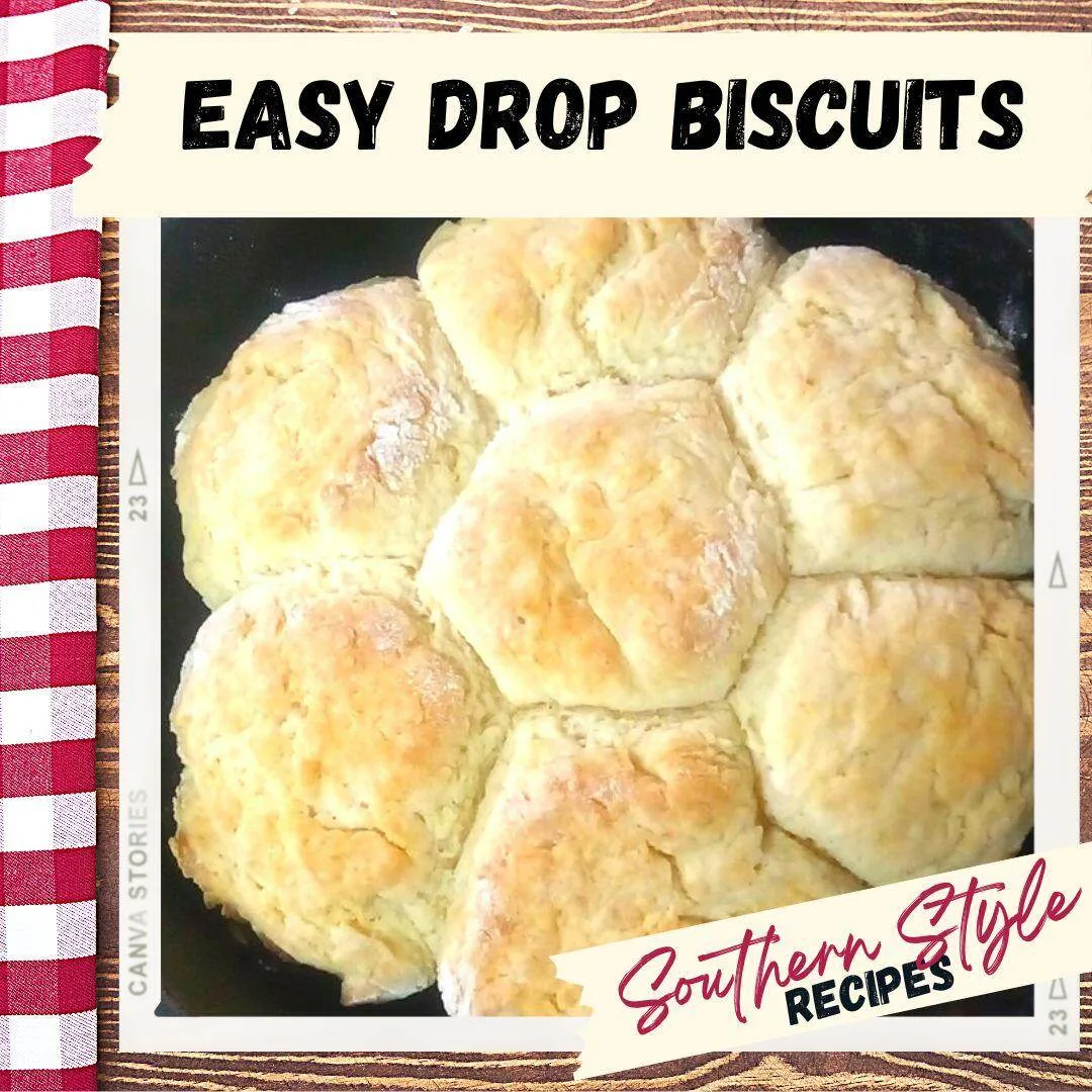 Easy Drop Biscuits - Southern Style Recipes